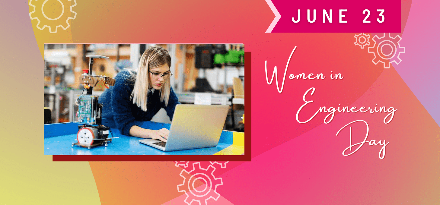 June 23rd — Happy International Women In Engineering Day! - SoloPoint ...